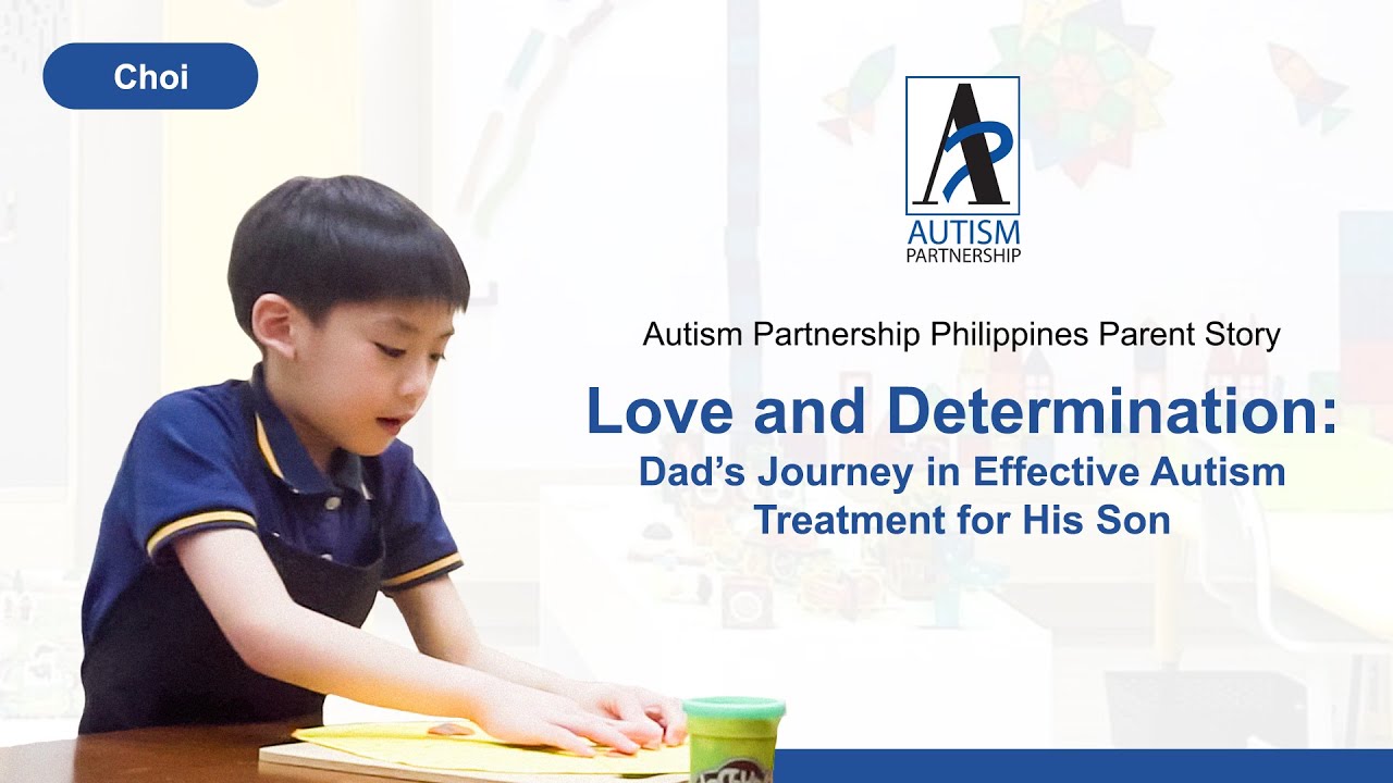 Love and Determination: Dad's Journey in Effective Autism Treatment for His Son - Autism Partnership